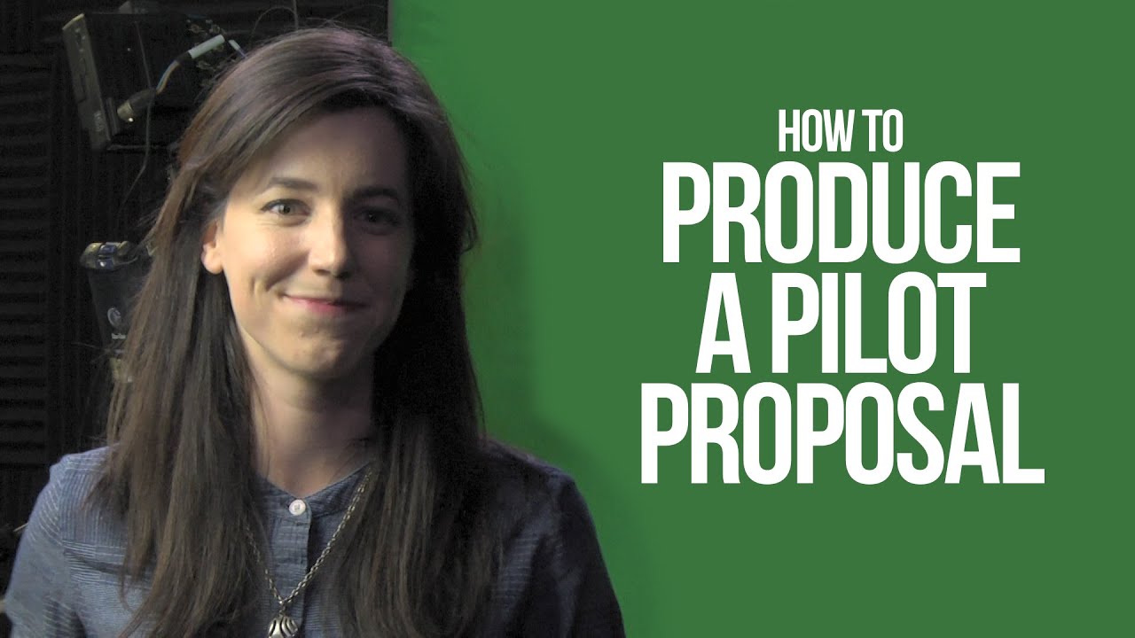 How To Produce A Pilot Proposal - Channel 31 - YouTube