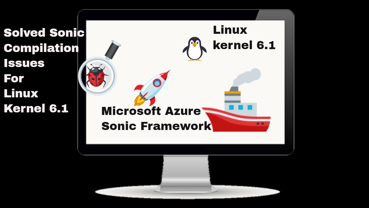 Sonic Compilation in Linux Kernel 6.1 | Azure Sonic Compile | Sonic not ...