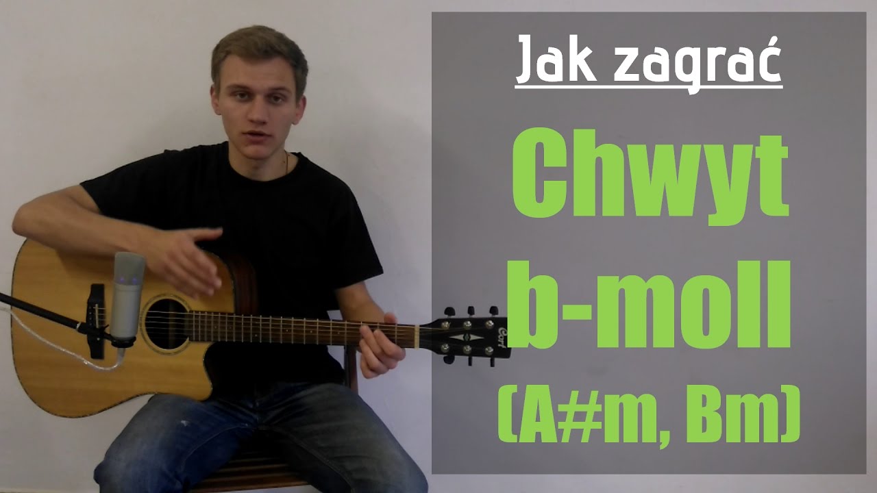 Jak zagrać Chwyt Gitarowy b-moll, Akord Bm, A#m, ais-moll na gitarze ...