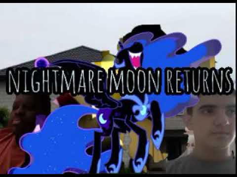 Nightmare moon returns [song] - YouTube