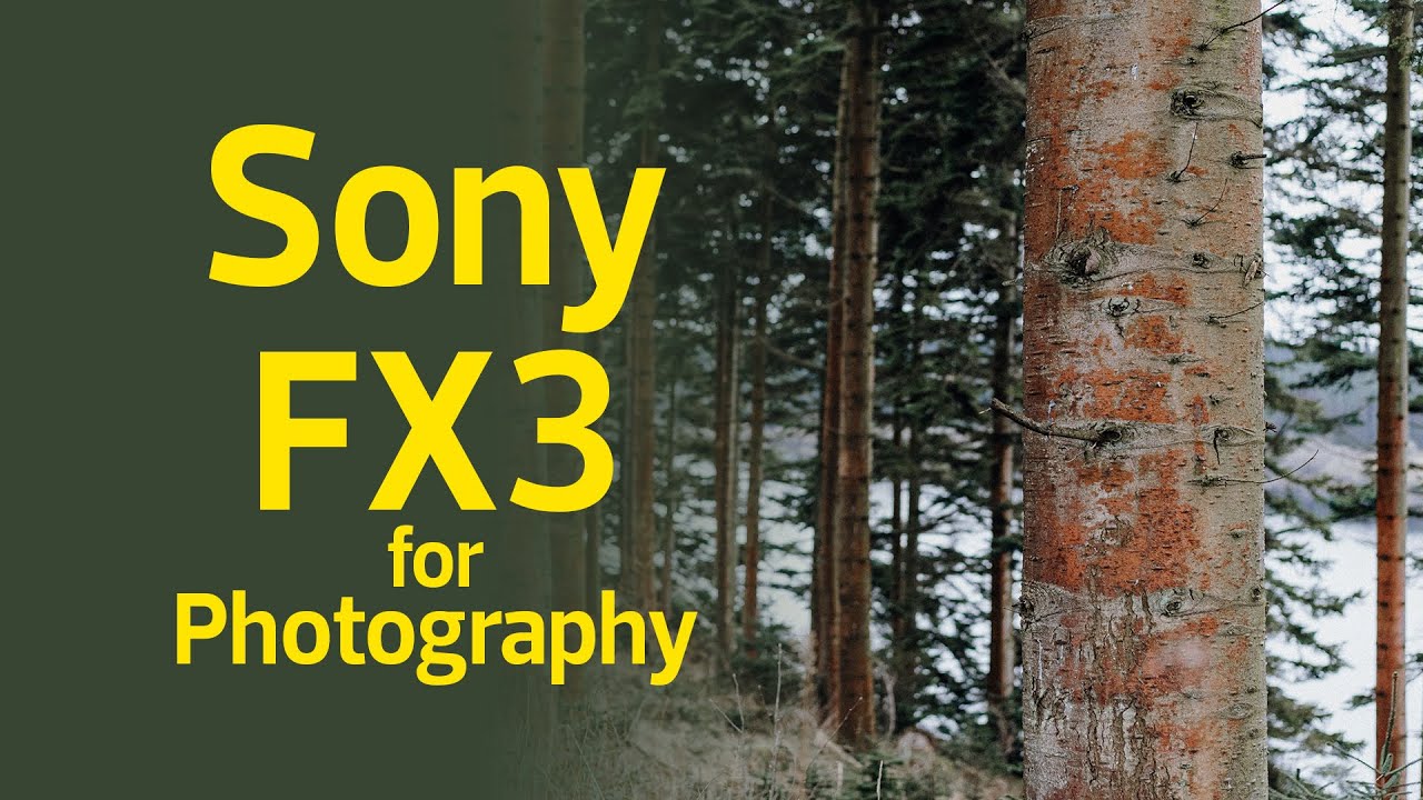 Sony FX3 for Stills Photography - YouTube