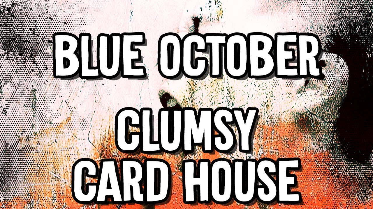 Blue October - Clumsy Card House - Karaoke Instrumental - YouTube