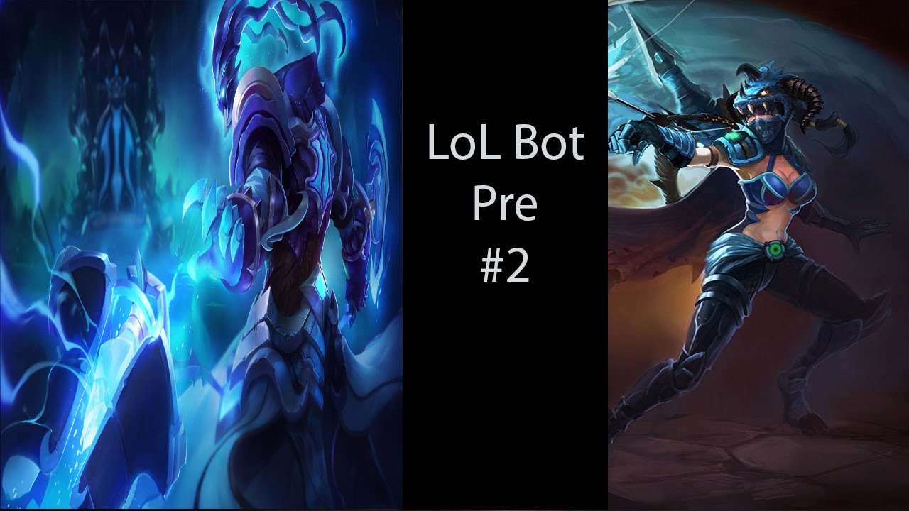 LoL Bot Pre #2 - YouTube