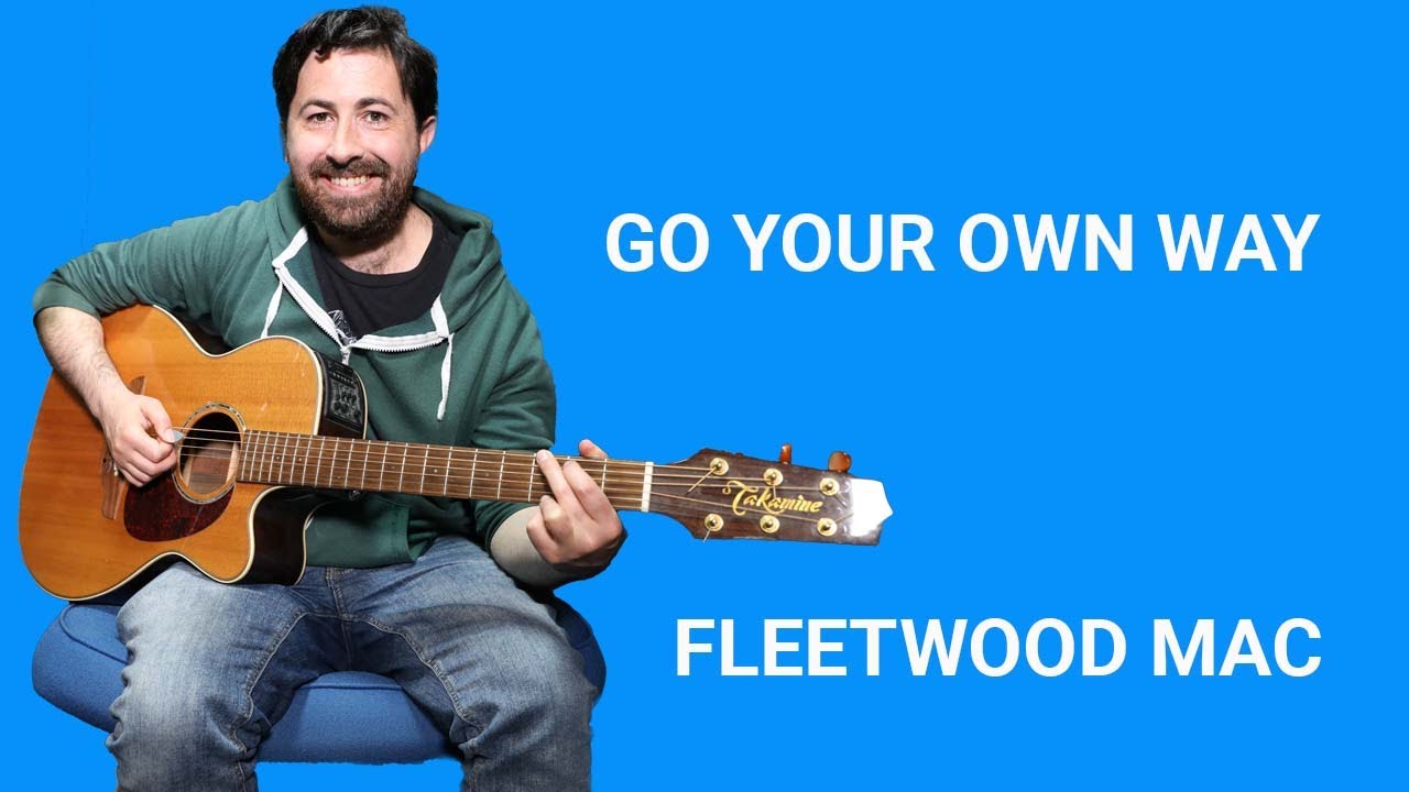 Go Your Own Way (Fleetwood Mac) | Guitar Lesson - YouTube