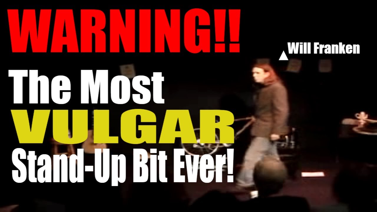 DON’T WATCH!! Will Franken’s Most Vulgar Standup Comedy Bit Ever ...