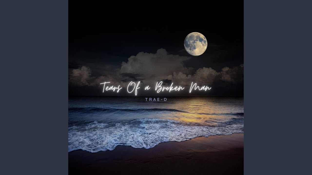 Tears Of A Broken Man - YouTube