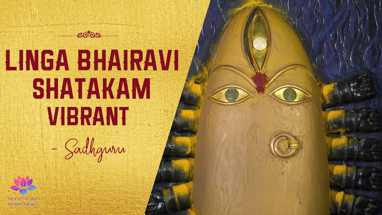 Linga Bhairavi Shatakam(Vibrant) | Navratri 2020 | Bhairavi Shambhavi ...