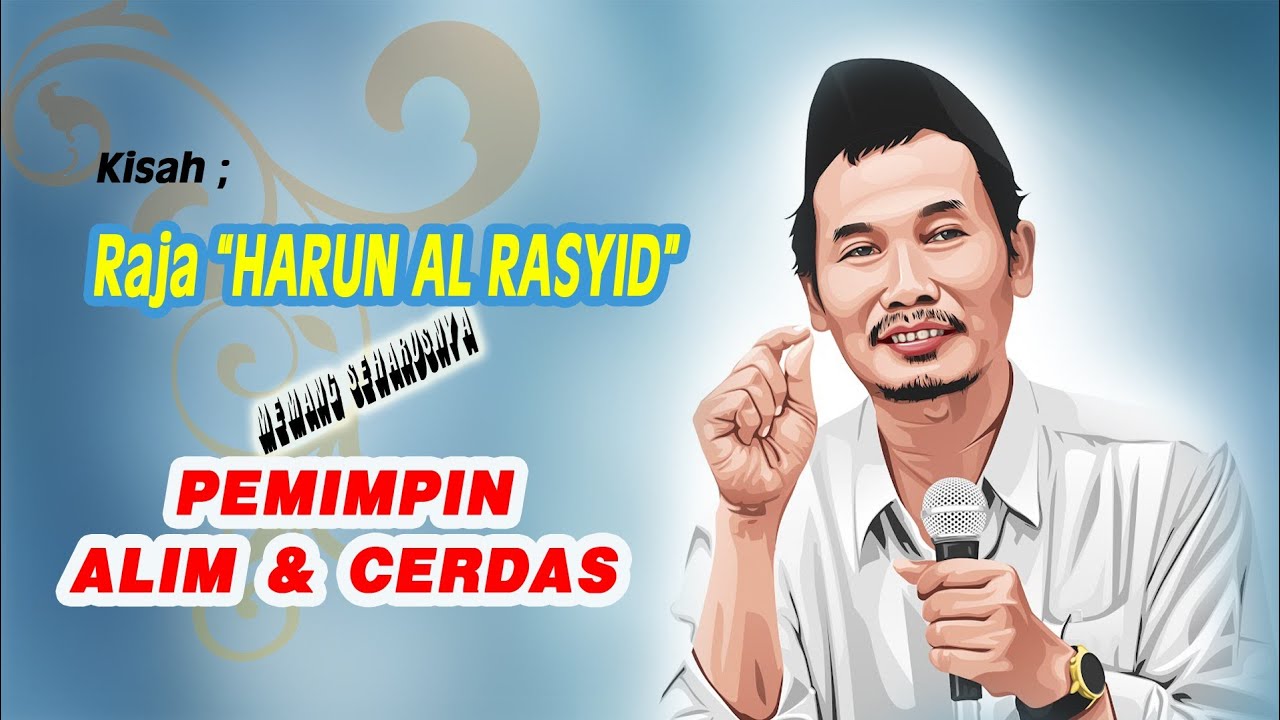 Hati,kisah Harun al-Rasyid Raja alim yg cerdas; Gus Baha terbaru - YouTube