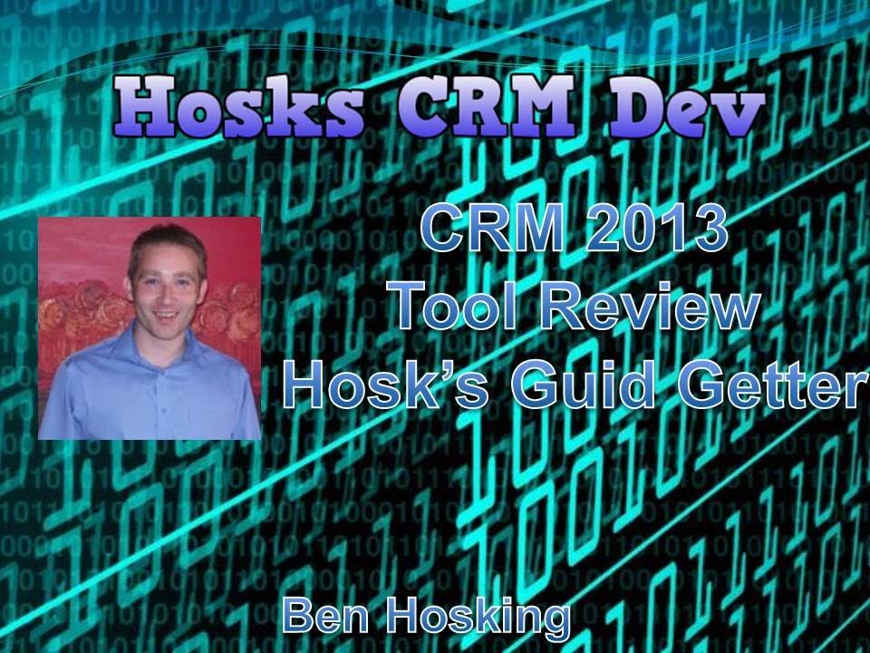 CRM 2013 Tool Video Review - Hosk's CRM 2013 Guid Getter - YouTube