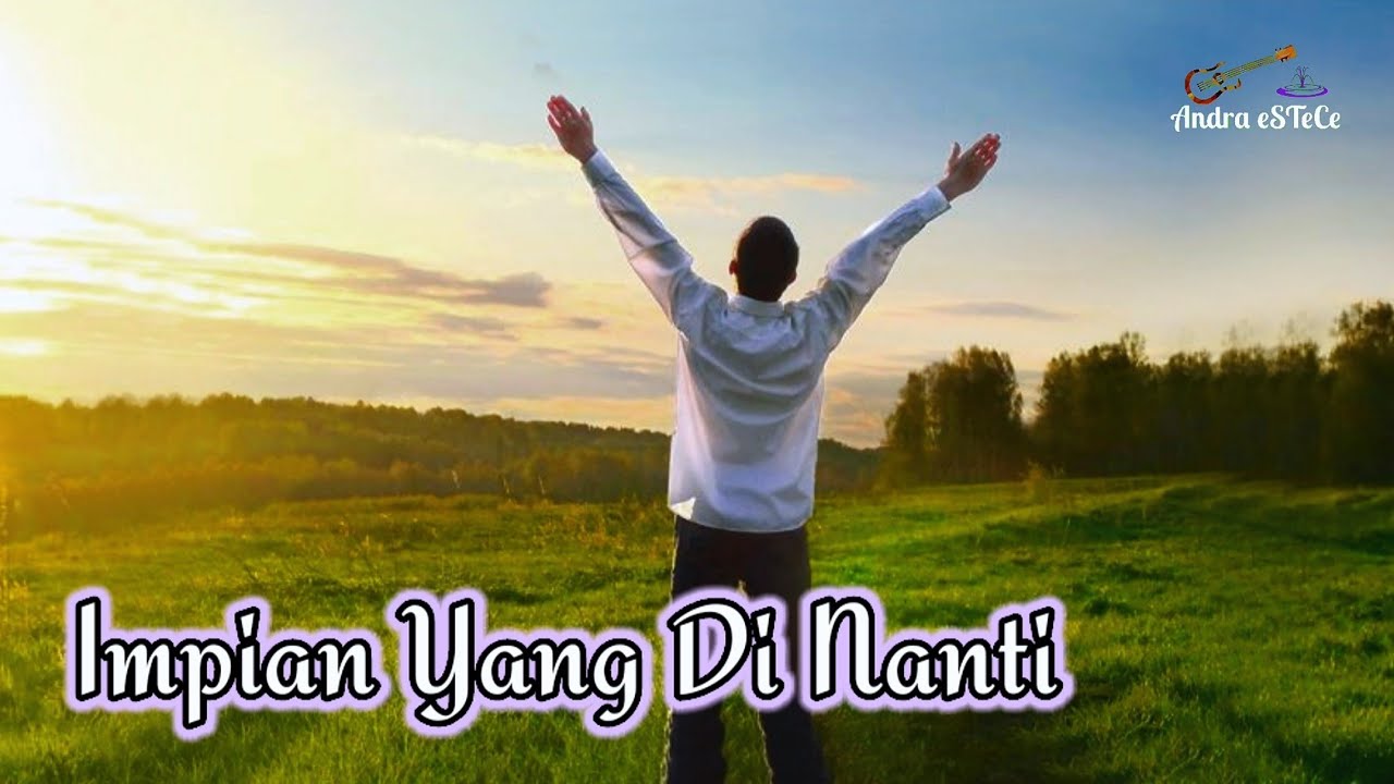 Impian Yang Di Nanti - YouTube