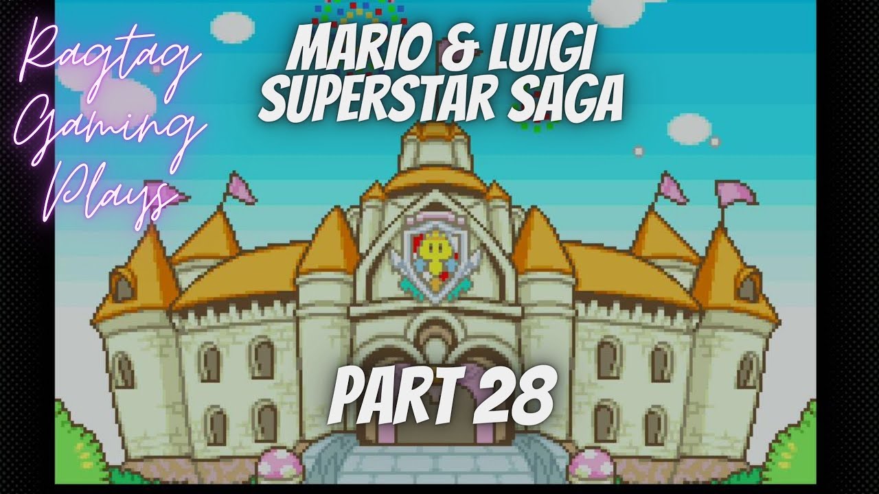 Ragtag Gaming Plays: Mario & Luigi Superstar Saga part 28 - YouTube