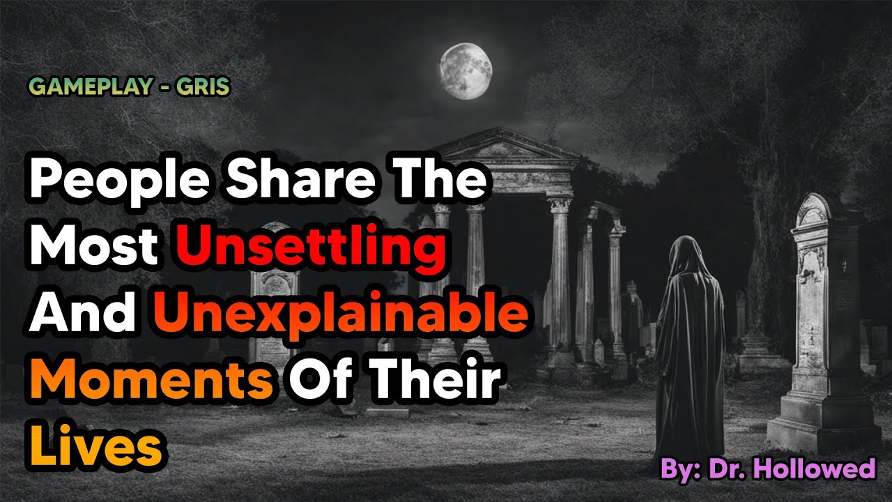 Unsettling And Unexplainable Moments People Have Ever Experienced In ...