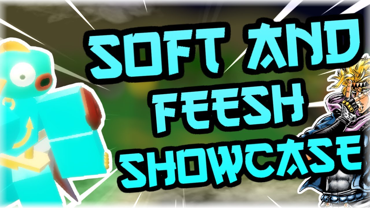 Soft And Feesh Showcase | Really Overpowered Stand | | Extraordinary ...