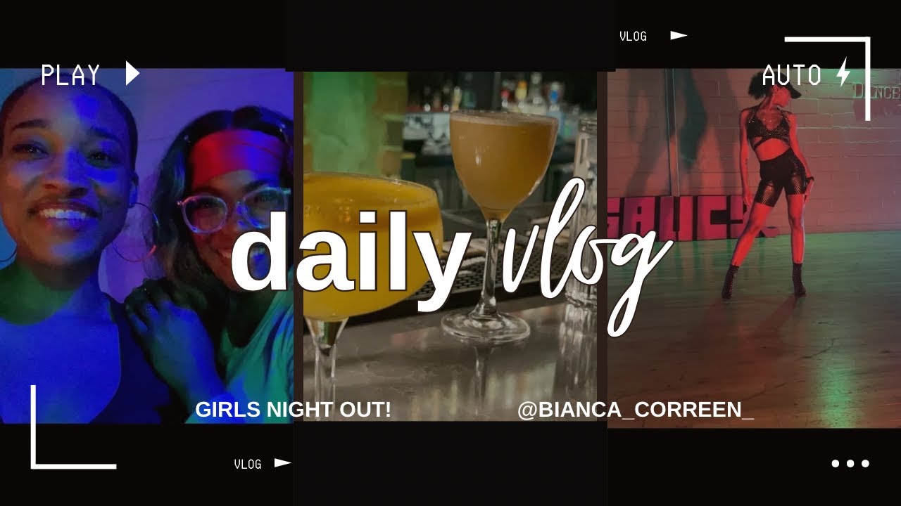 GIRLS NIGHT VLOG! | girl talk + stilettos dance class + cocktails | ft ...