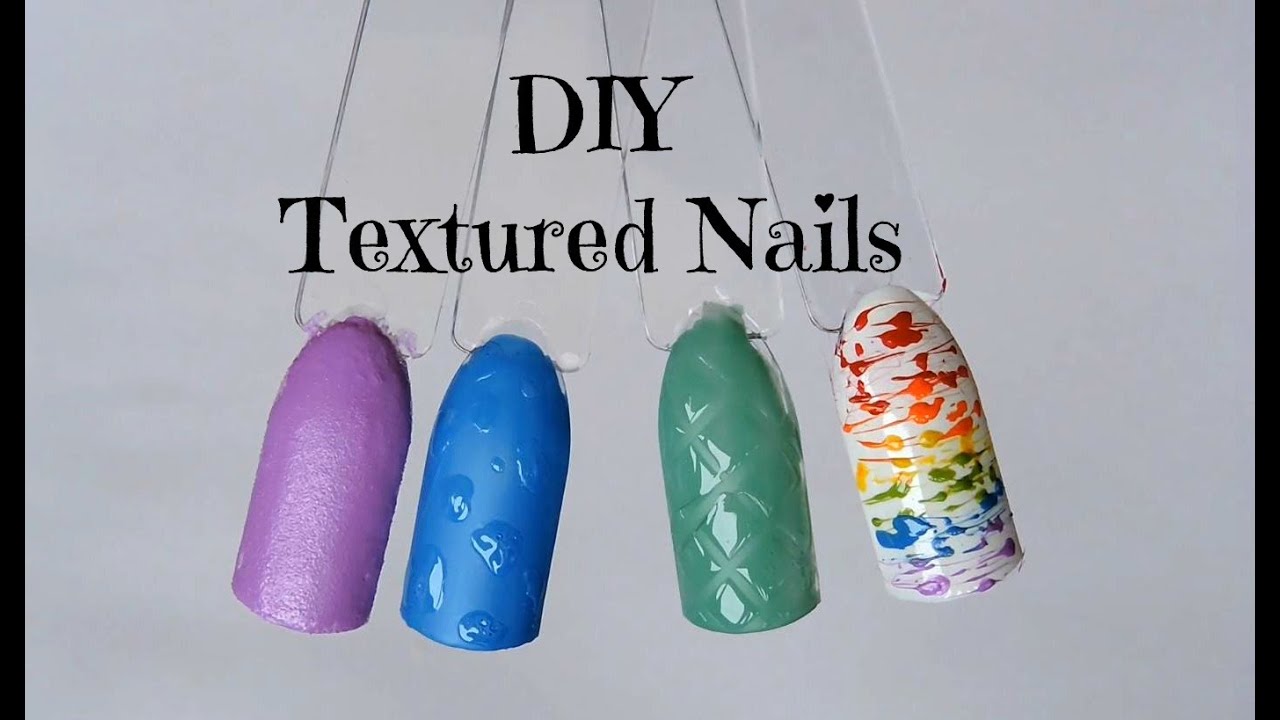 4 EASY DIY TEXTURED NAIL ART IDEAS! - YouTube