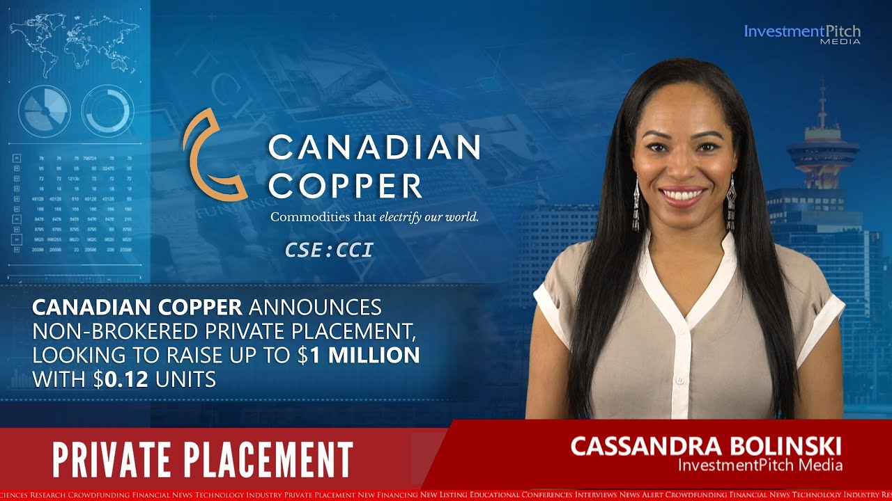 Canadian Copper announces non-brokered private placement to raise up to ...