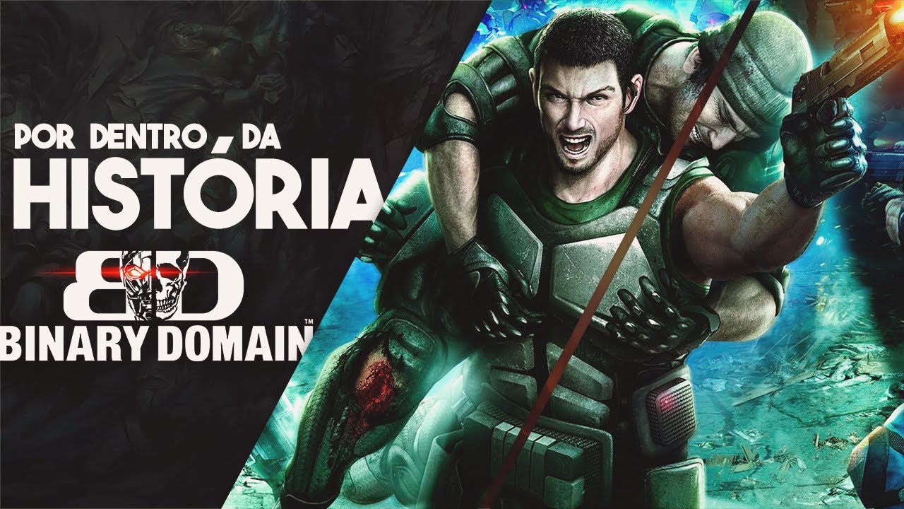 A HISTÓRIA DE BINARY DOMAIN - YouTube