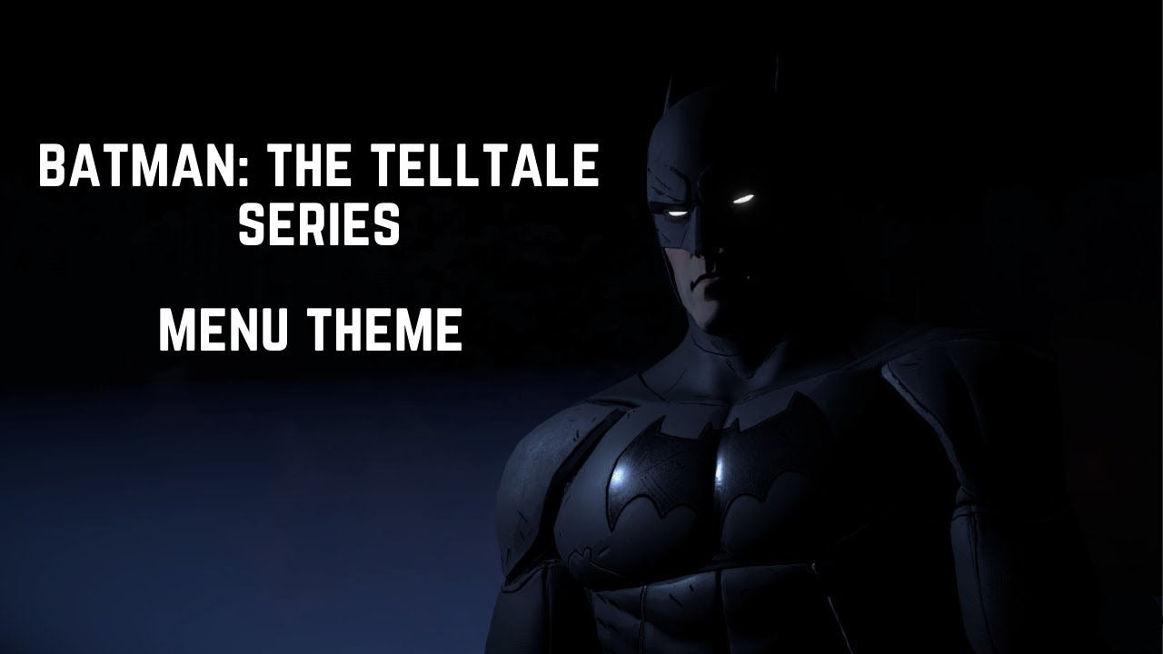 Batman: The Telltale Series Menu Theme - YouTube