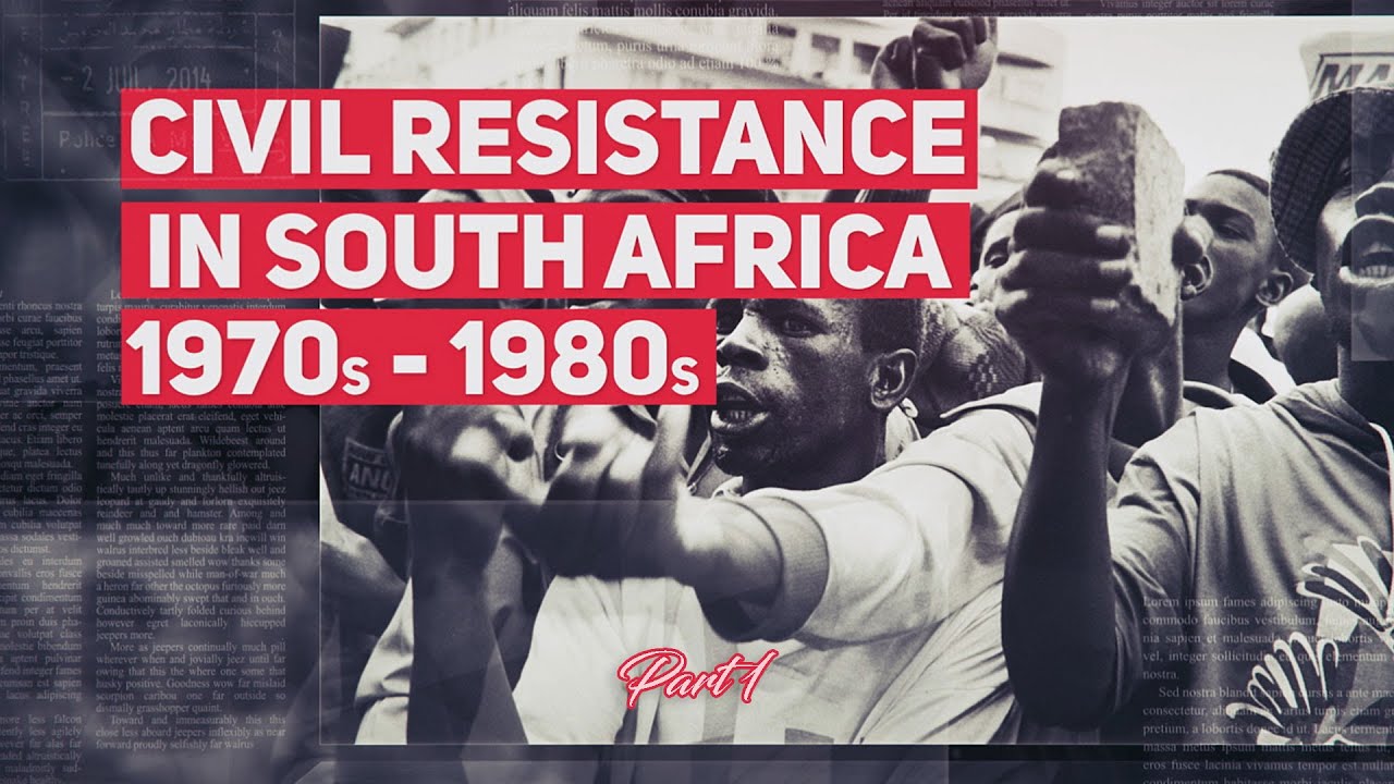 Civil Resistance In SA 1970s 80s Grade 12 History Topic 4 Part 1 civil-resistance-in-sa-1970s-80s-grade-12-history-topic-4-part-1