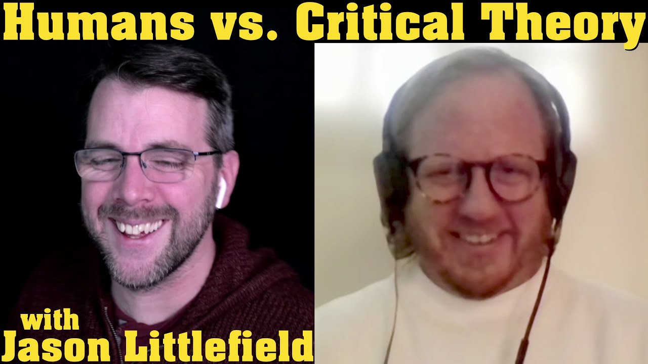 Countering Critical Theory's Nihilism | with Jason Littlefield - YouTube