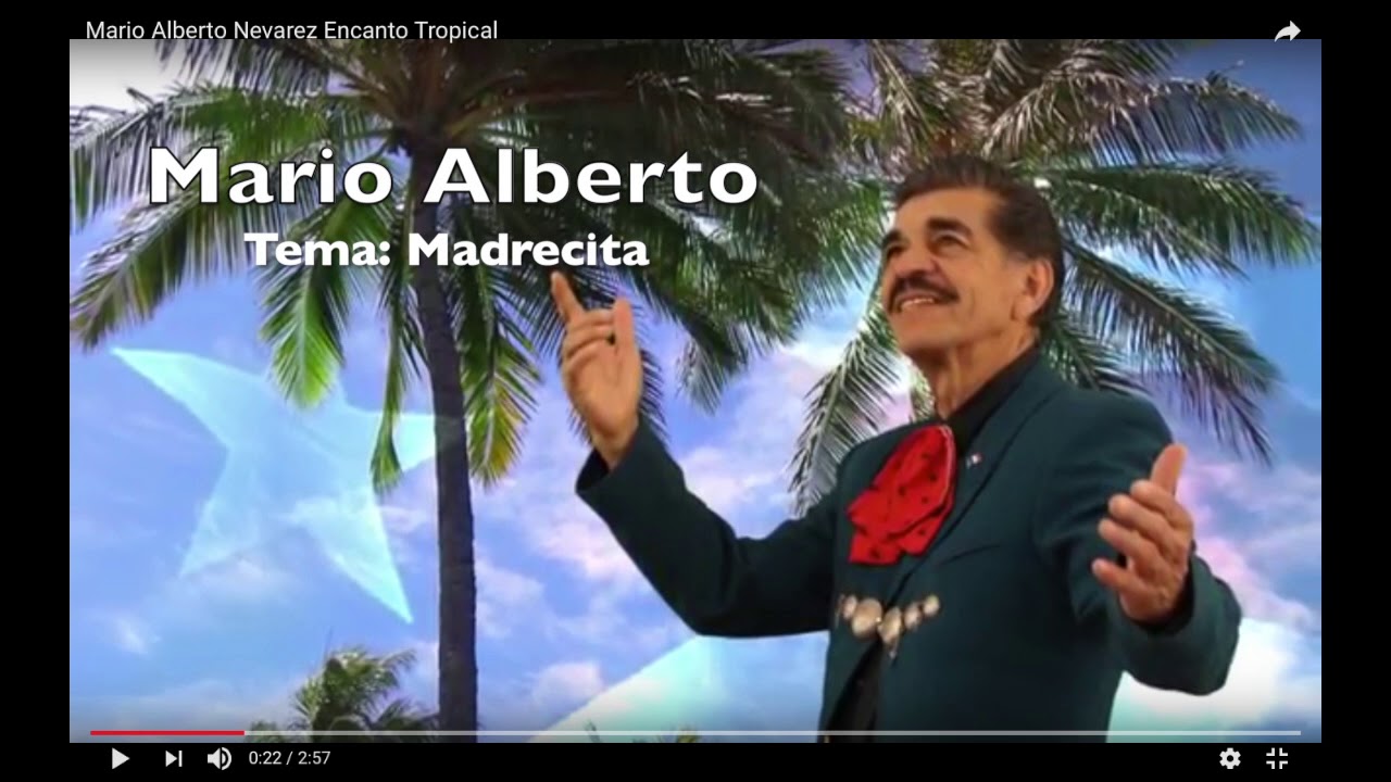 Mario Alberto Nevarez (Tema: Madrecita) - YouTube