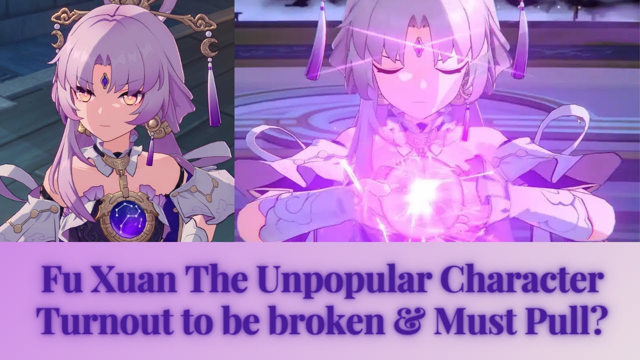 Fu Xuan The Unpopular Character Turnout to be Broken & even must pull ...