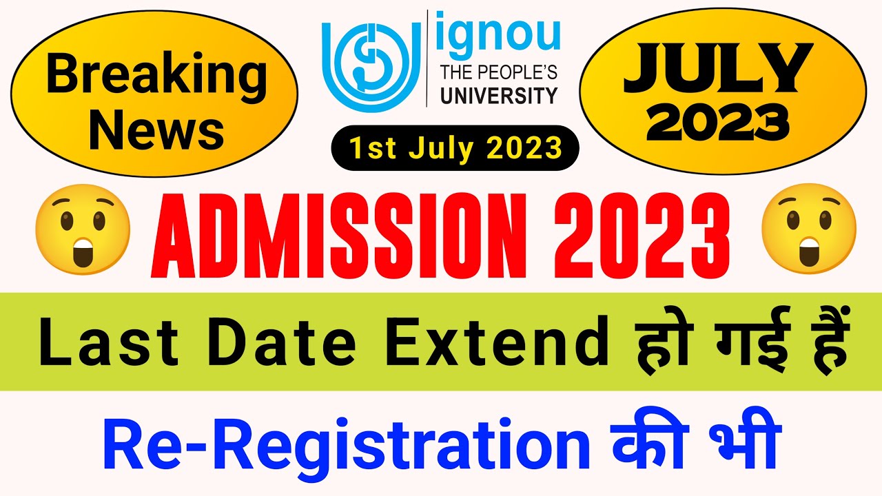 Breaking News IGNOU Admission 2023 July Session Last Date IGNOU Re breaking-news-ignou-admission-2023-july-session-last-date-ignou-re