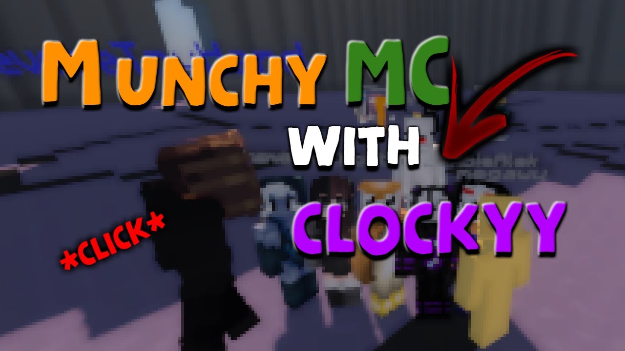 MunchyMc with Clockyy - YouTube