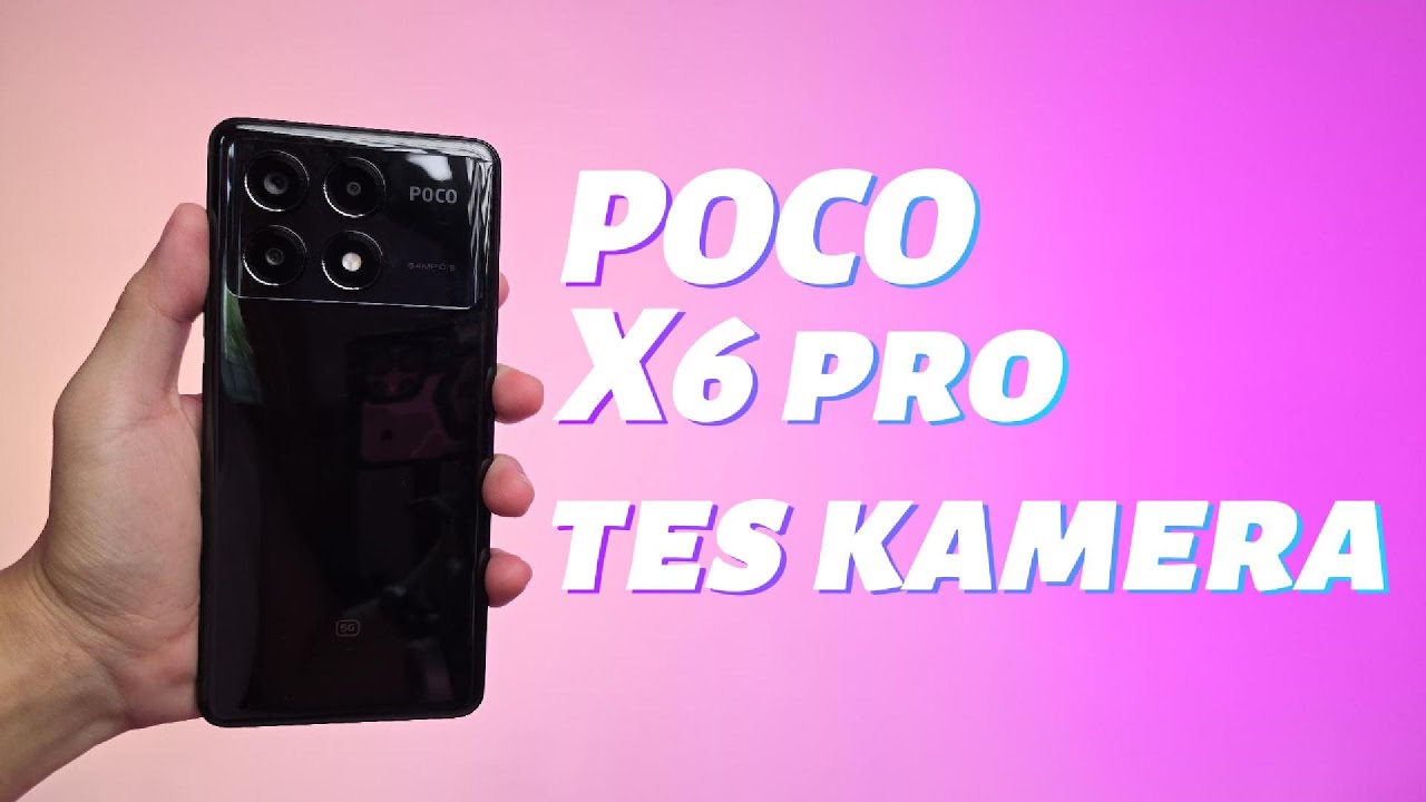Tes Kamera POCO X6 Pro - Indonesia - GadgetApa - YouTube