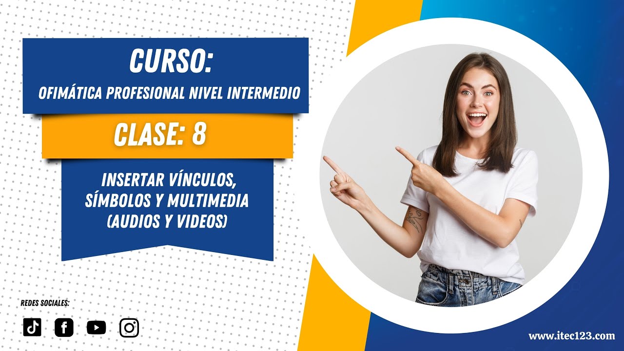 CLASE 08: Insertar Vínculos, símbolos y multimedia (Audios y Videos) - YouTube