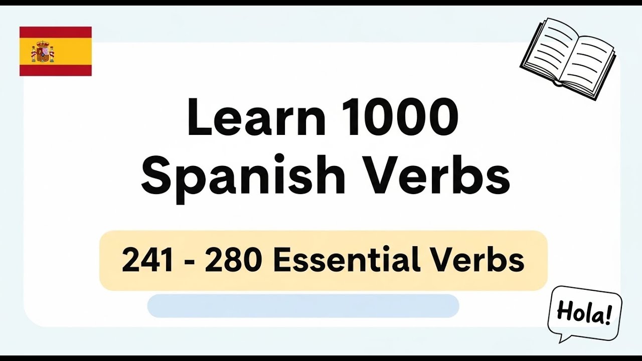 Learn 1000 Spanish Verbs Step by Step | 241 - 280 Essential Verbs - YouTube