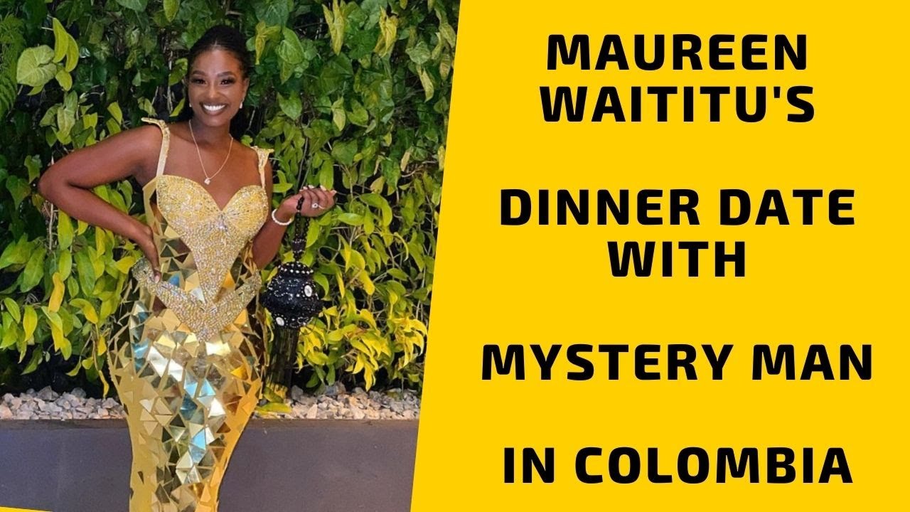 Maureen Waititu flaunts Sh18,000 gown during 15-course dinner date ...