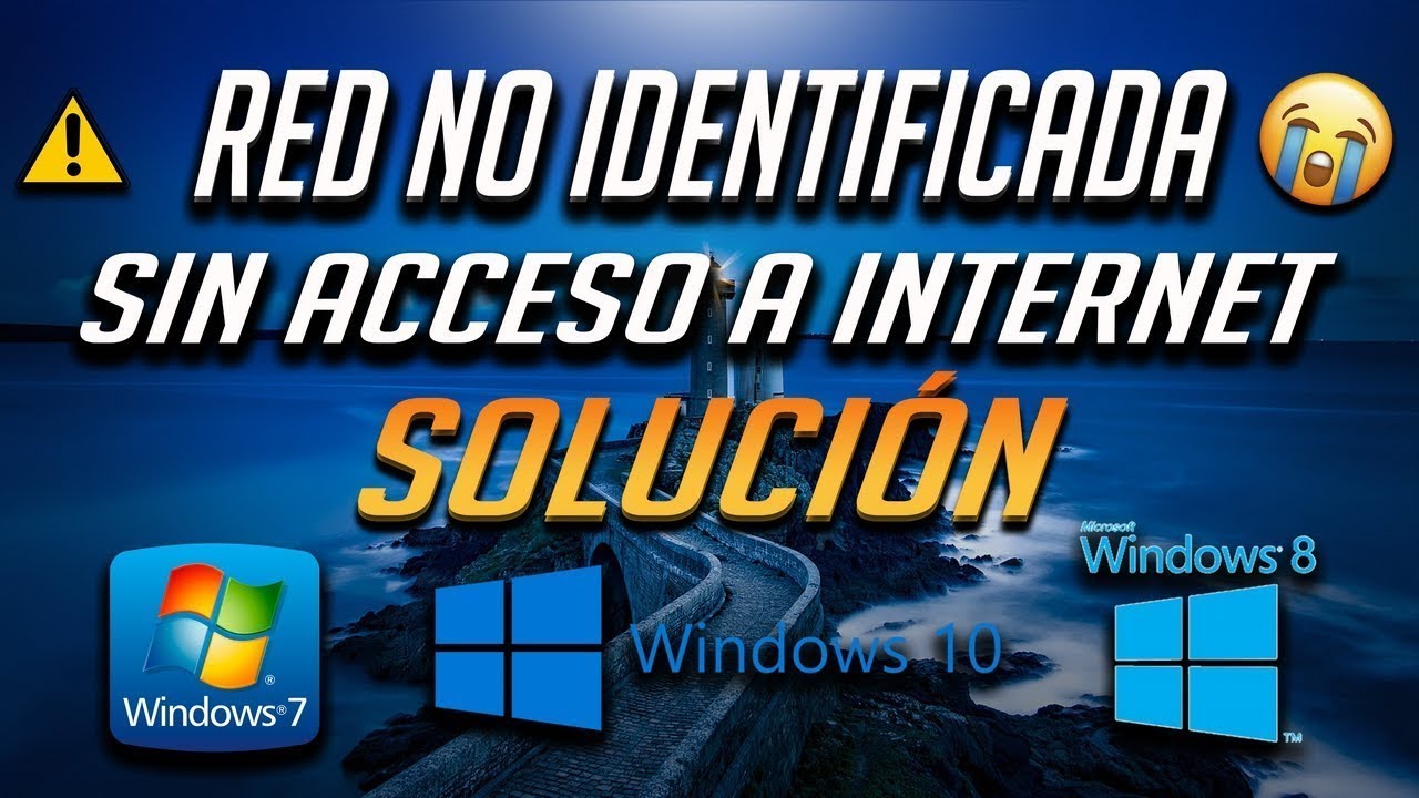 Red No Identificada Sin Acceso A Internet En Windows 10 - YouTube