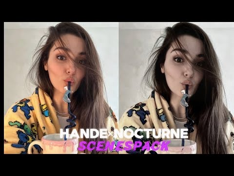Hande × Nocturne | Scenespack | #handemiyy #handeerçel #explore #youtube