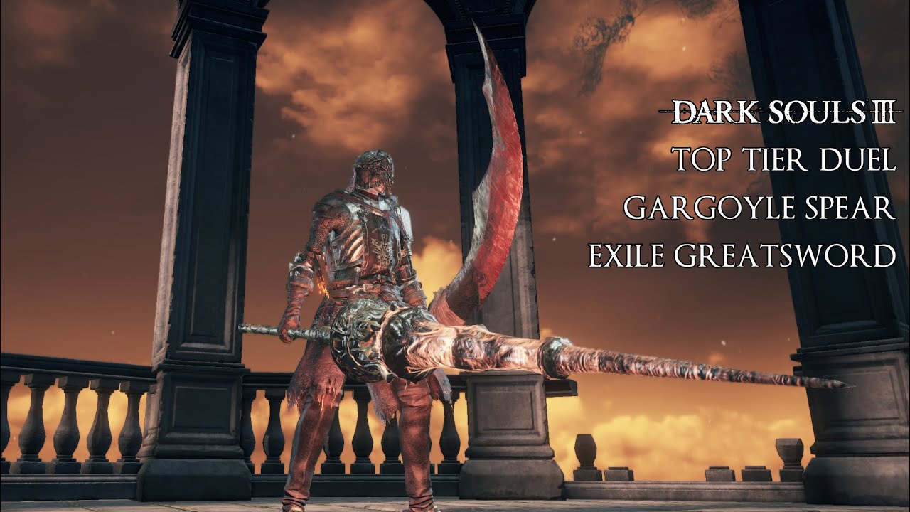 Top Tier Duel with Gargoyle Spear + Exile Greatsword // Dark Souls III ...