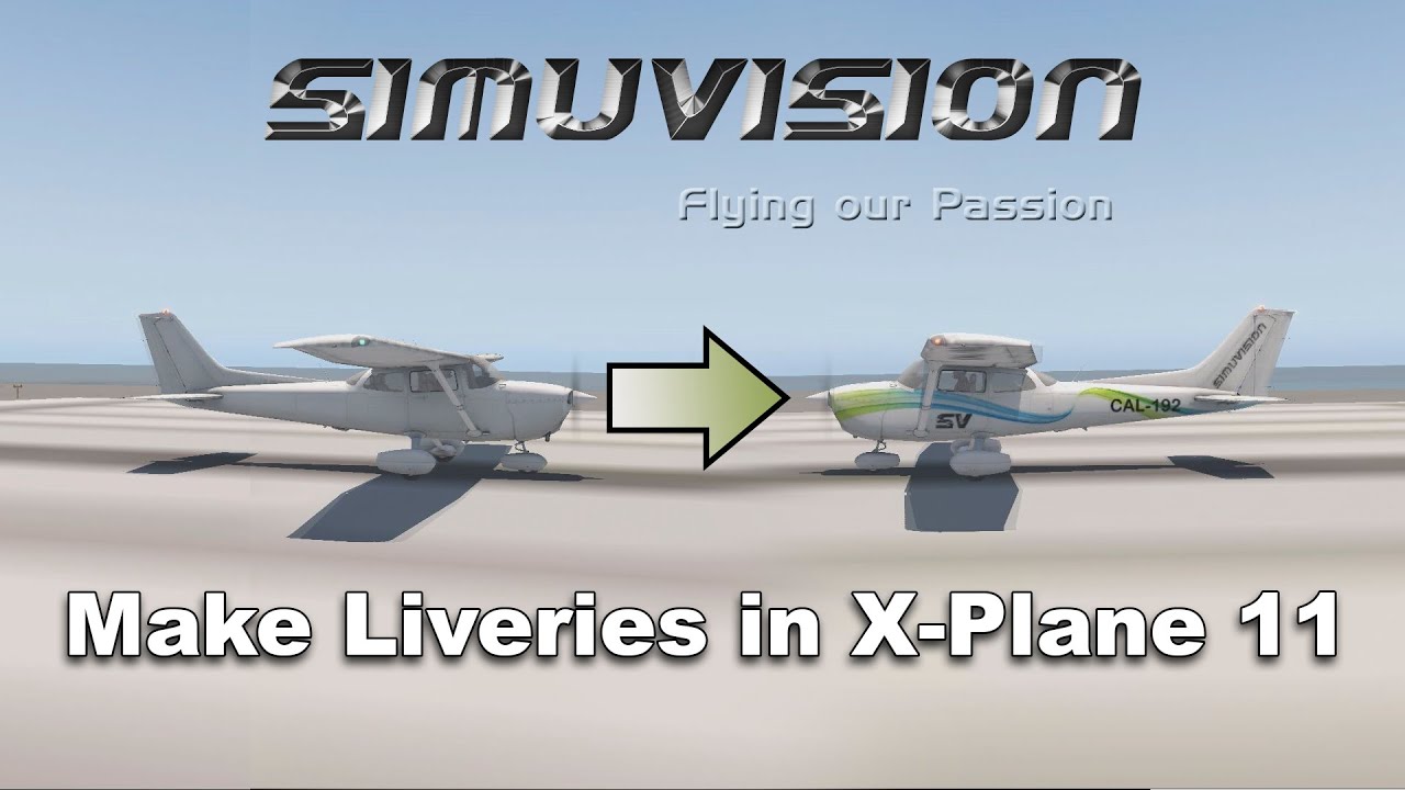 How to make Liveries and Regenerate Icons in X-Plane 11 - Complete ...
