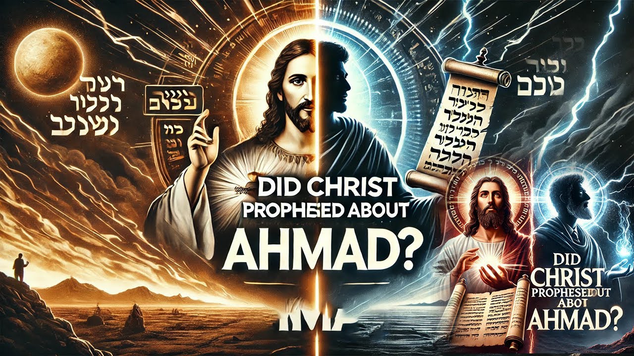Did Christ prophesy about the Prophet Ahmad in the Gospel? - YouTube