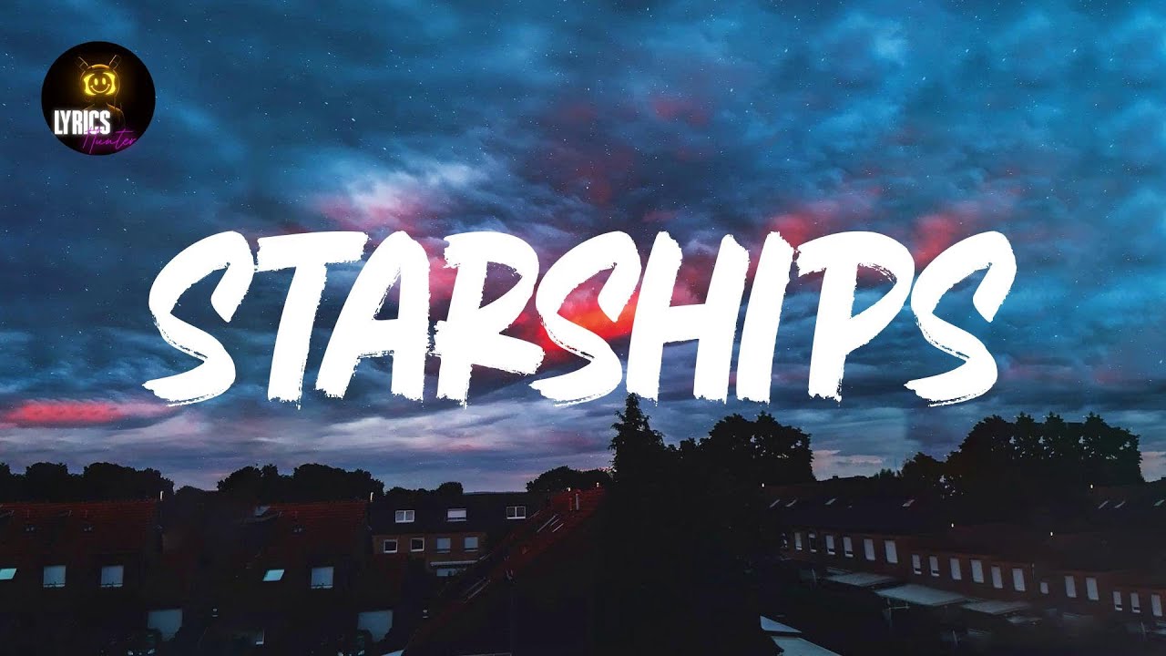 Starships Song Lyrics Clean Version at Robbin Wood blog