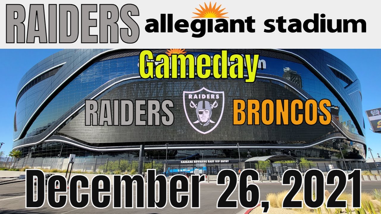 Las Vegas Raiders vs Denver Broncos Gameday at Allegiant Stadium 12 26 ...