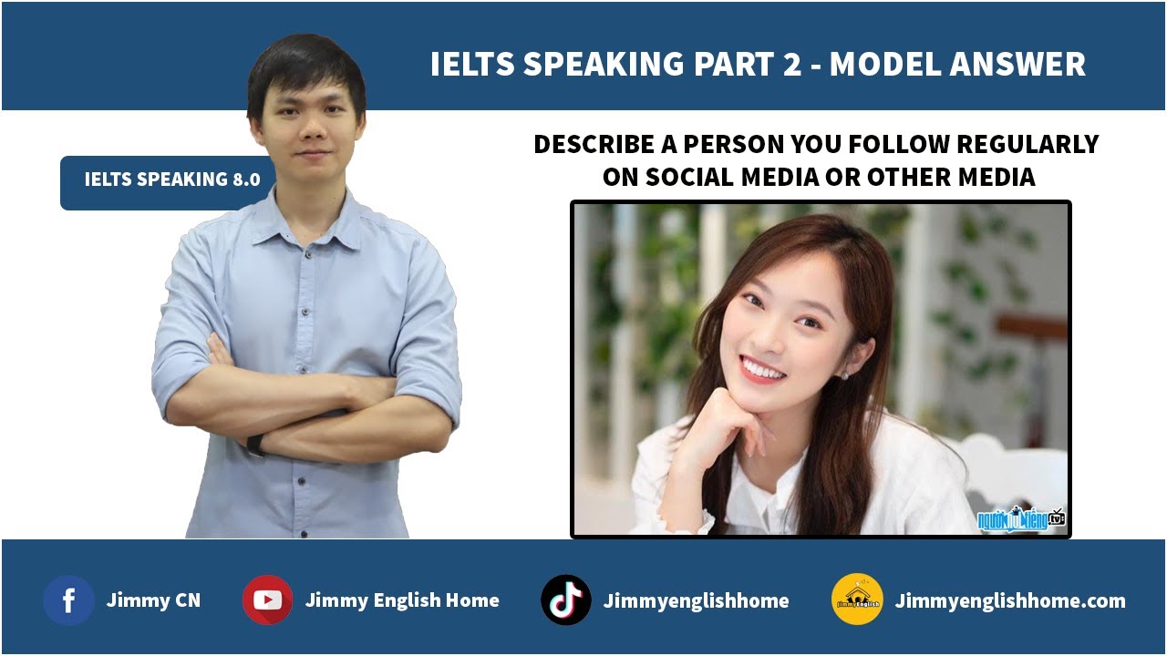 IELTS SPEAKING PART 2 - DESCRIBE A PERSON YOU FOLLOW REGULARLY ON SOCIAL MEDIA OR OTHER MEDIA ...