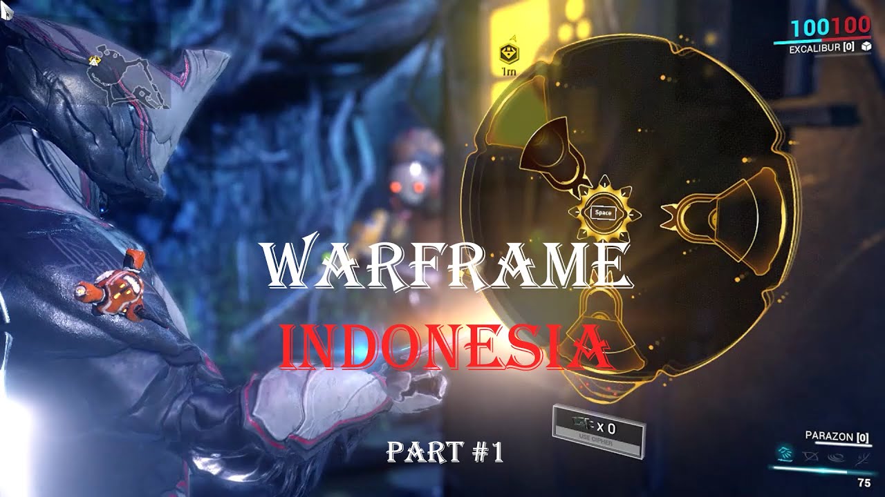 Game Play Part 1 || Warframe Indonesia || Tenno (Excalibur) - YouTube