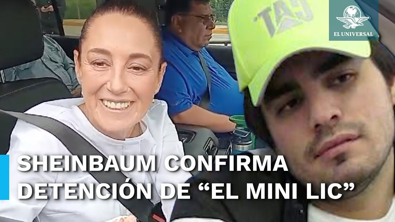 Sheinbaum califica reaprehensión de “El Mini Lic” como “una detención ...