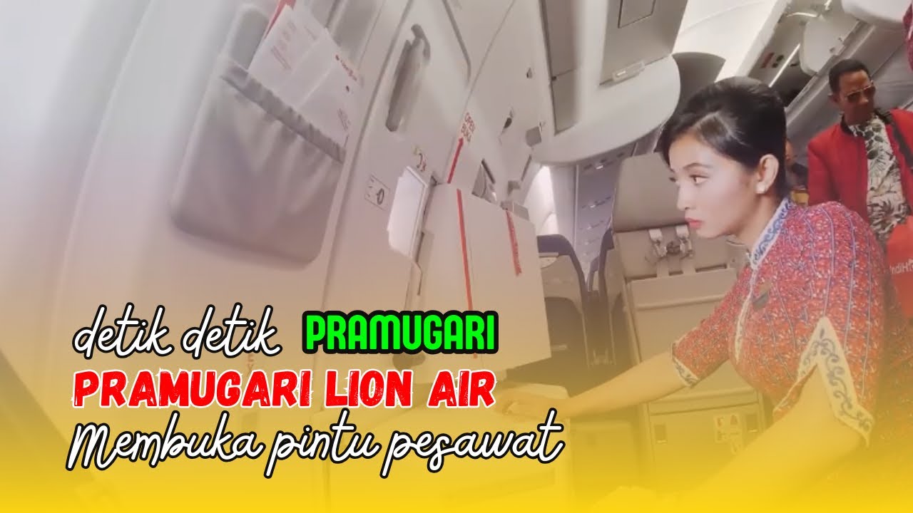 DETIK DETIK PRAMUGARI CANTIK LION AIR MEMBUKA PINTU PESAWAT - YouTube