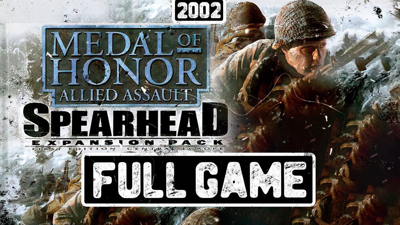 MEDAL OF HONOR: ALLIED ASSAULT: SPEARHEAD - FULL GAME PLAYTHROUGH NO ...