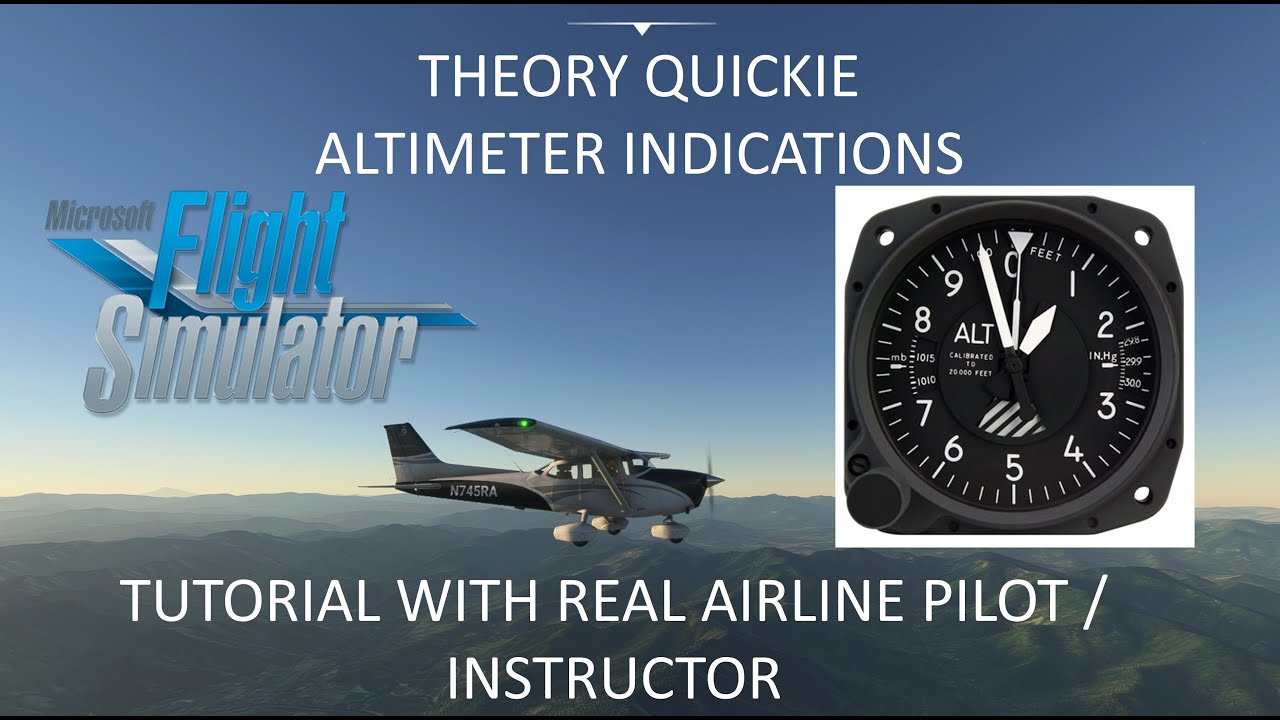 Altimeter Indications | Theory Quickie | Microsoft Flight Sim | Real ...