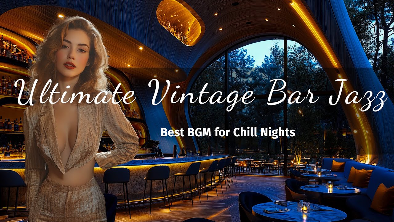 The Ultimate Vintage Bar Jazz Experience 🎷 Best BGM for Chill Nights ...