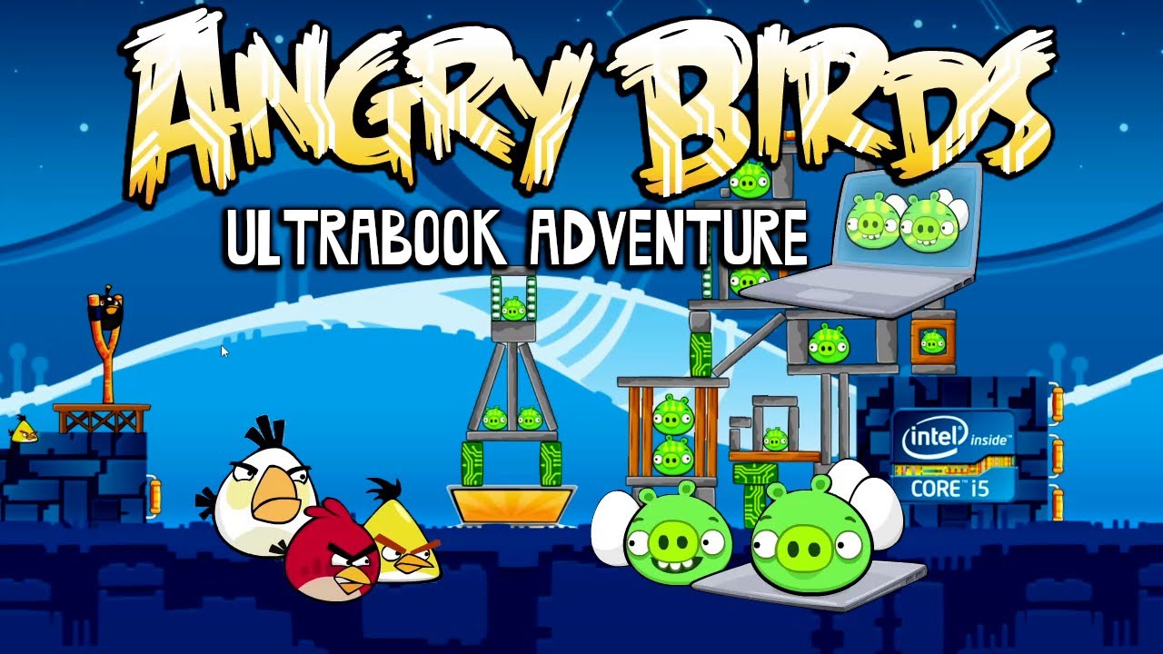 Angry Birds in Ultrabook Adventure for Intel - YouTube