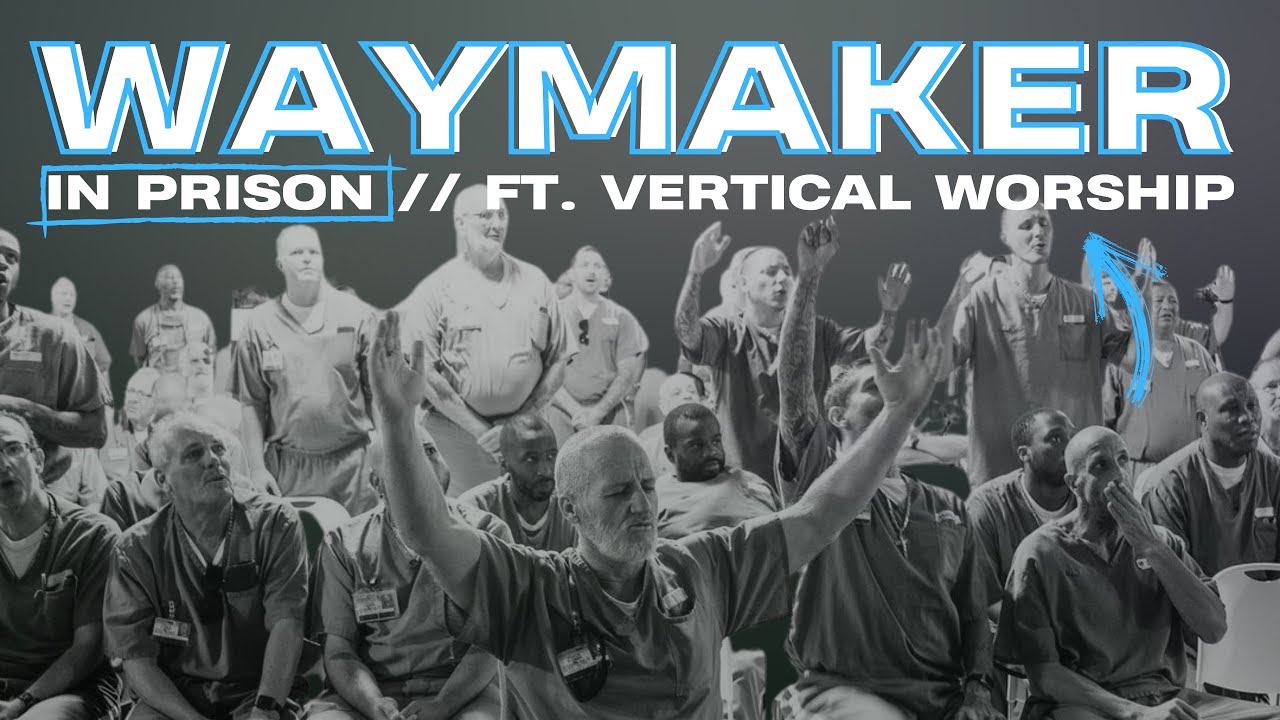 Waymaker ft. Vertical Worship | Live From Prison - YouTube Music