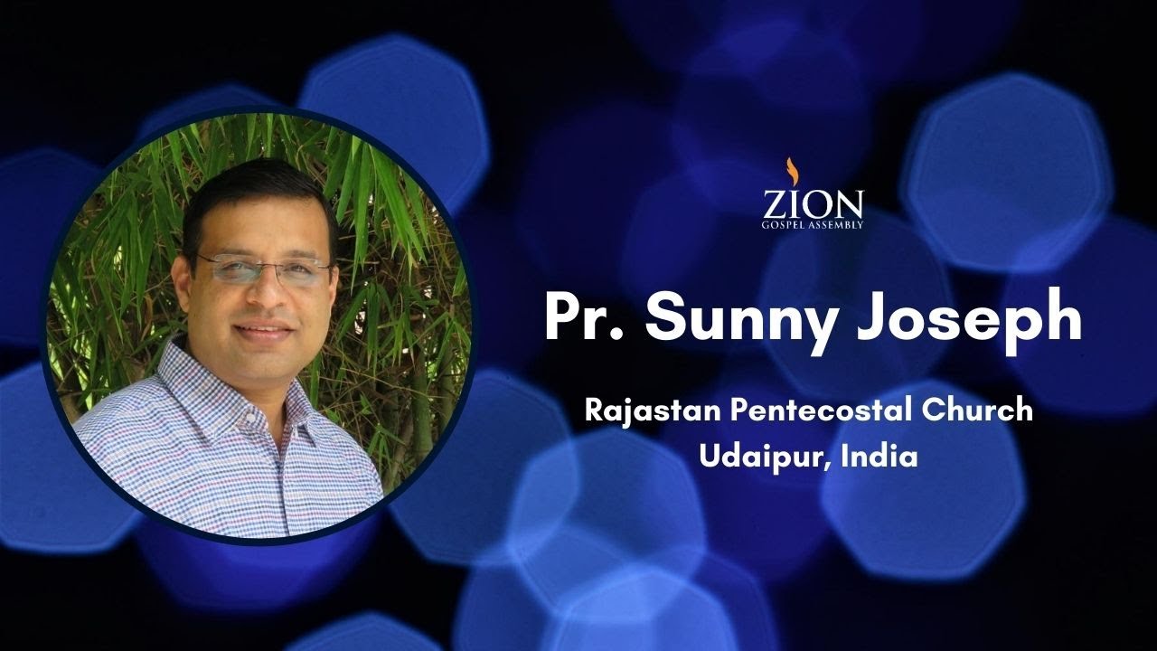 Pastor Sunny Joseph | Zion Gospel Assembly Toronto - YouTube