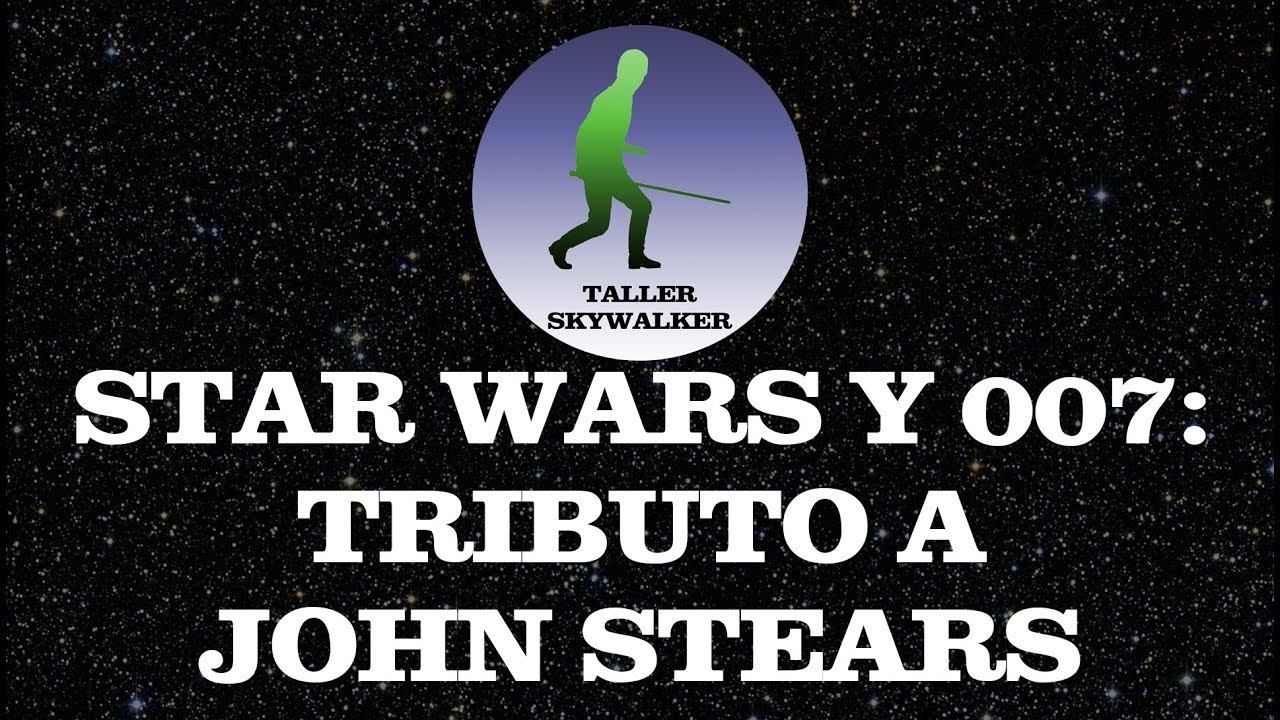 Star Wars y 007: Tributo a John Stears - YouTube